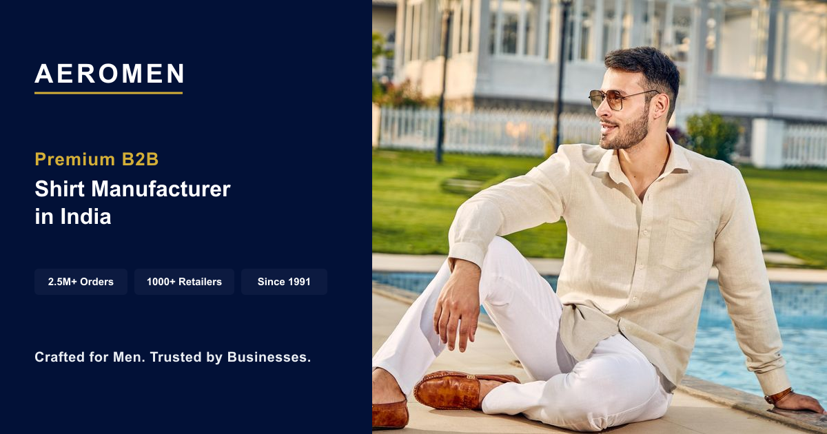 Premium B2B Shirt Manufacturer & Supplier in India | Aeromen Clothing LLP